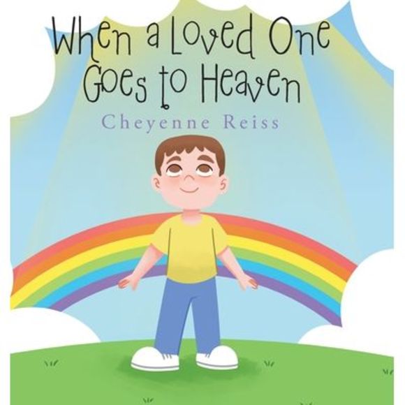 Cheyenne Reiss | Other | When A Loved One Goes To Heaven Cheyenne Reiss ...